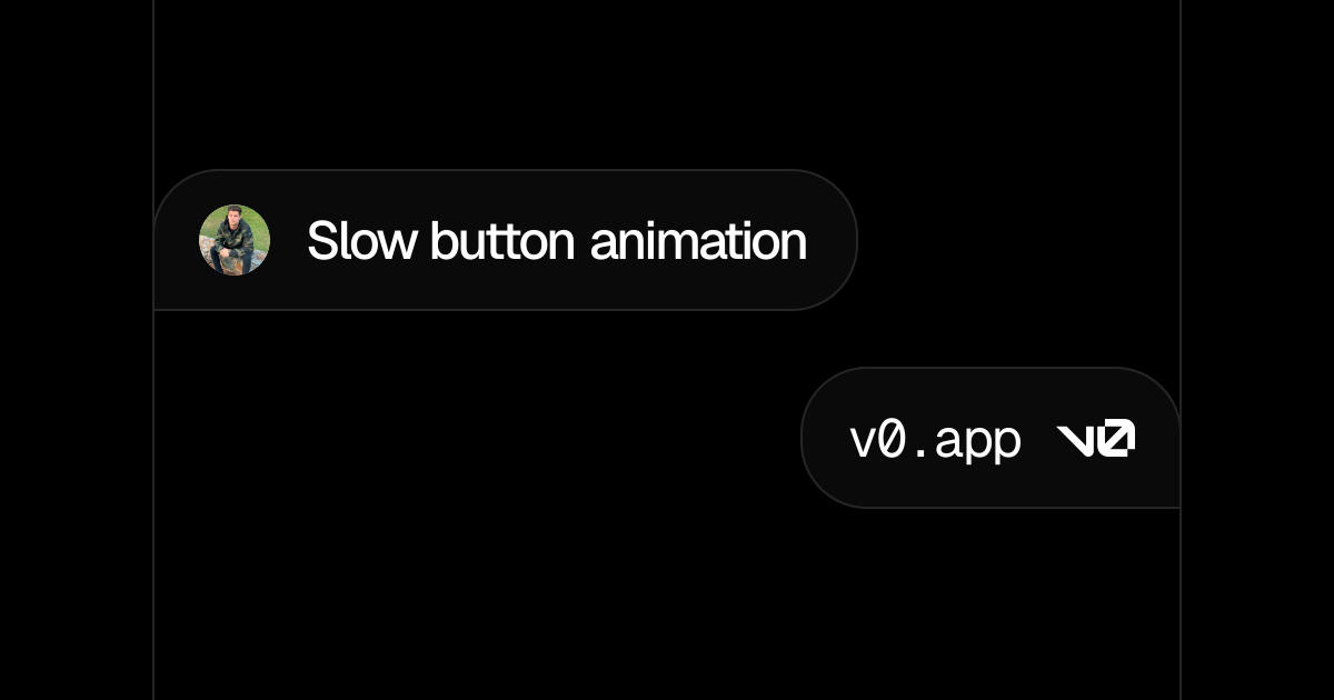 Slow button animation – v0 by Vercel