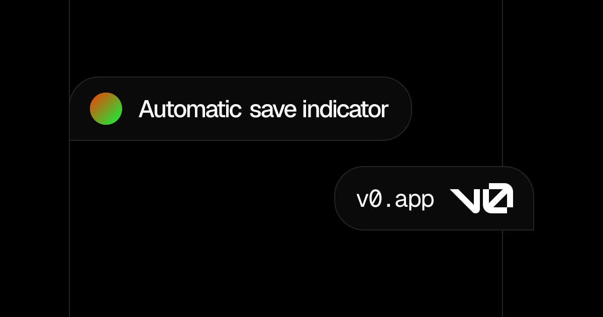 Automatic save indicator – v0 by Vercel