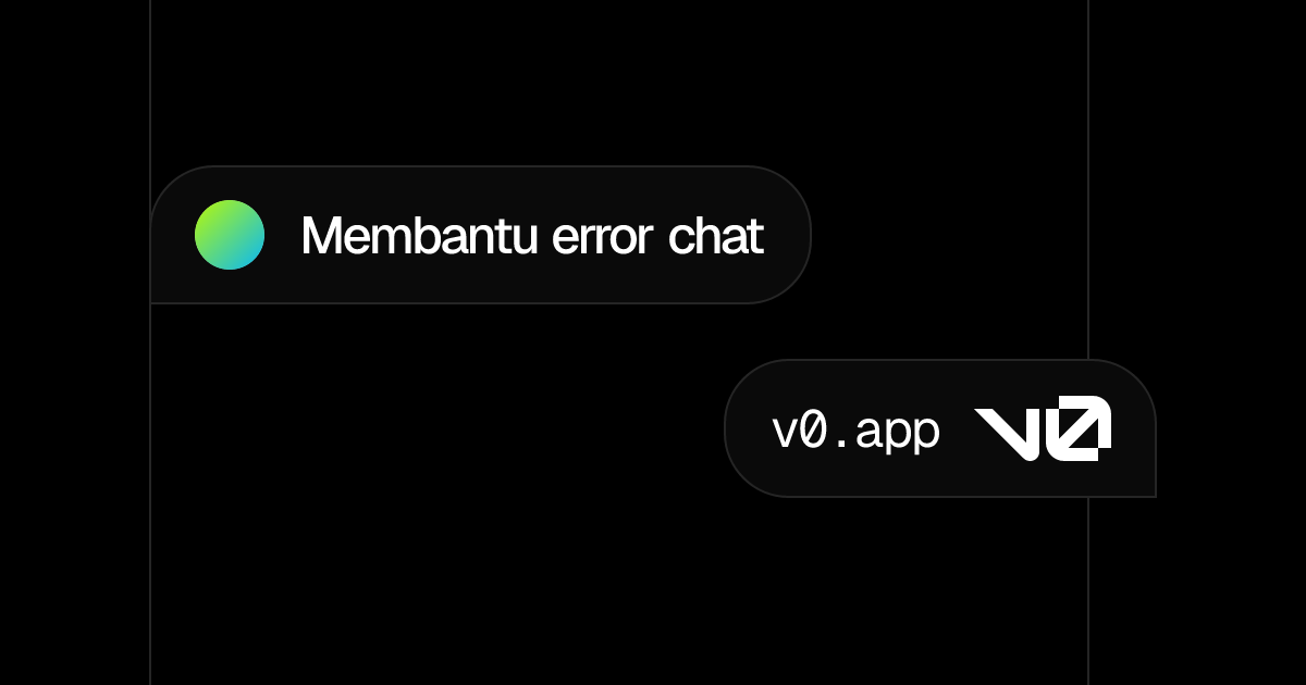 Membantu error chat – v0 by Vercel