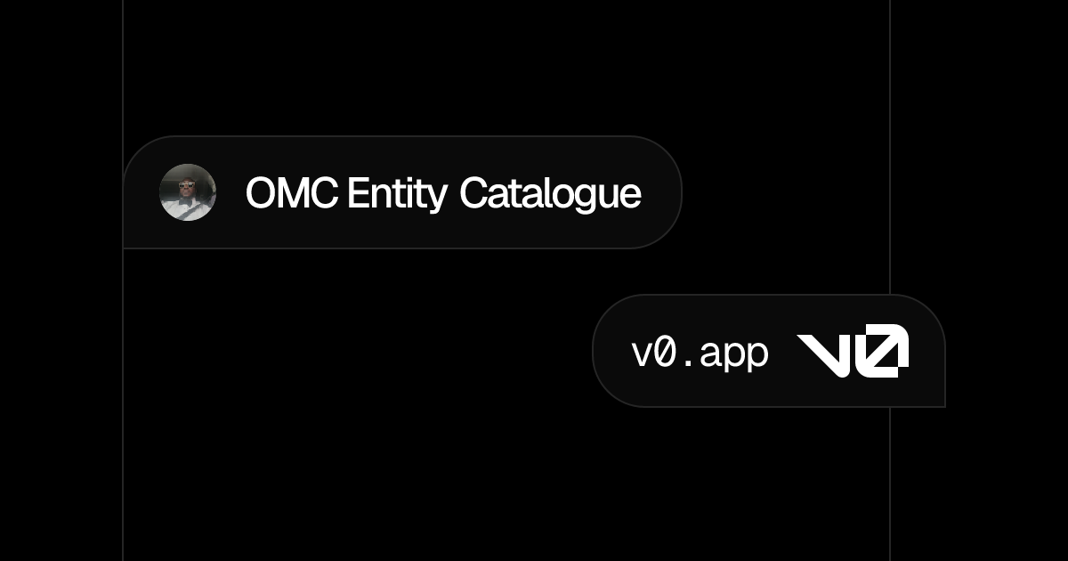 OMC Entity Catalogue - v0 by Vercel