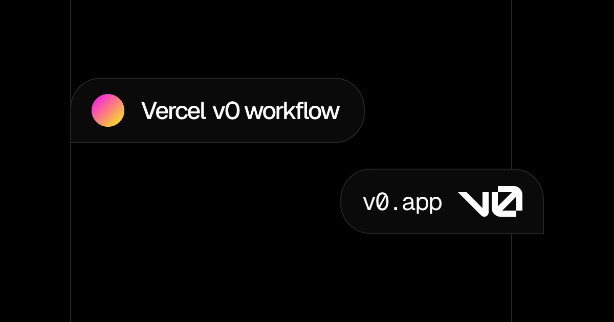 Vercel v0 workflow – v0 by Vercel