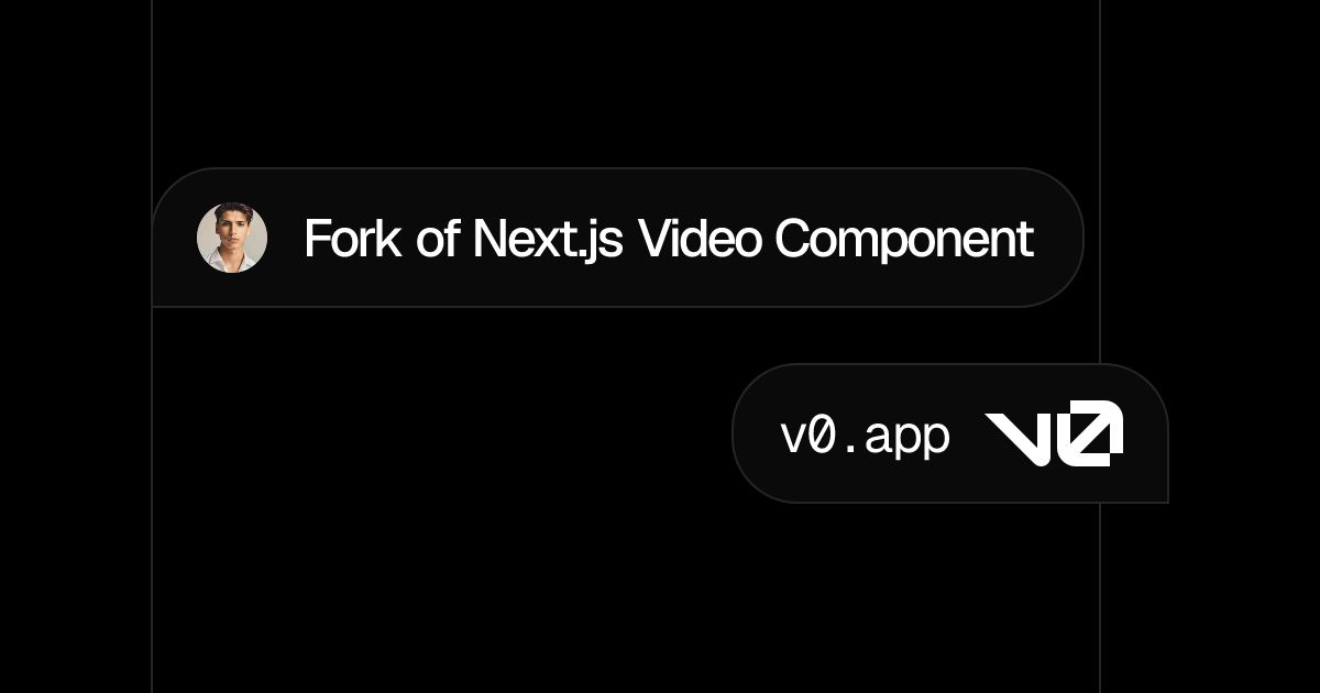 Fork of Next.js Video Component – v0 by Vercel