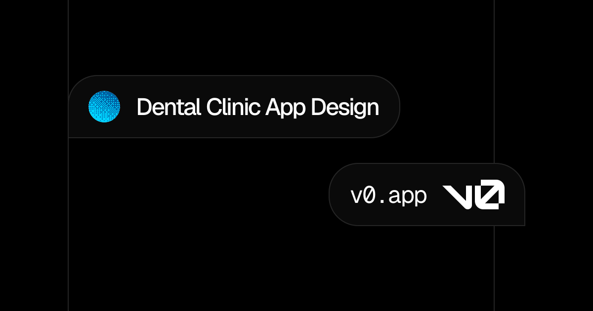 Dental Clinic App Design – v0 by Vercel