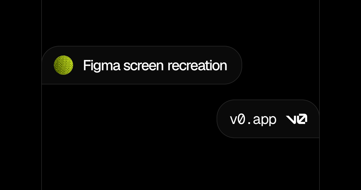 Figma screen recreation - v0 by Vercel