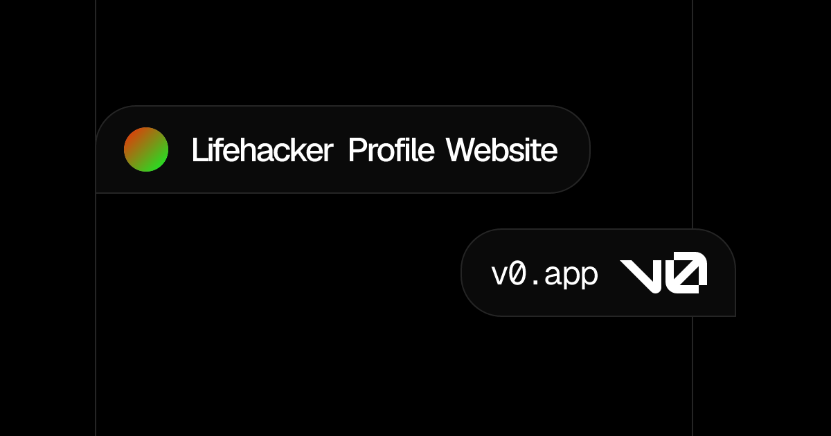 Lifehacker Profile Website – v0 by Vercel