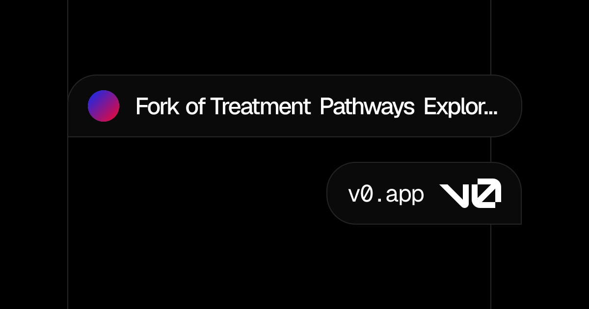 Fork of Treatment Pathways Explorer – v0 by Vercel