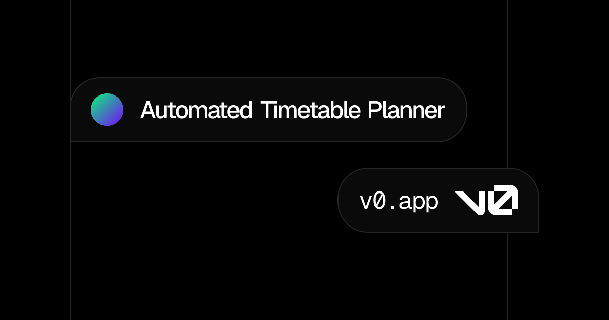 Automated Timetable Planner – v0 by Vercel