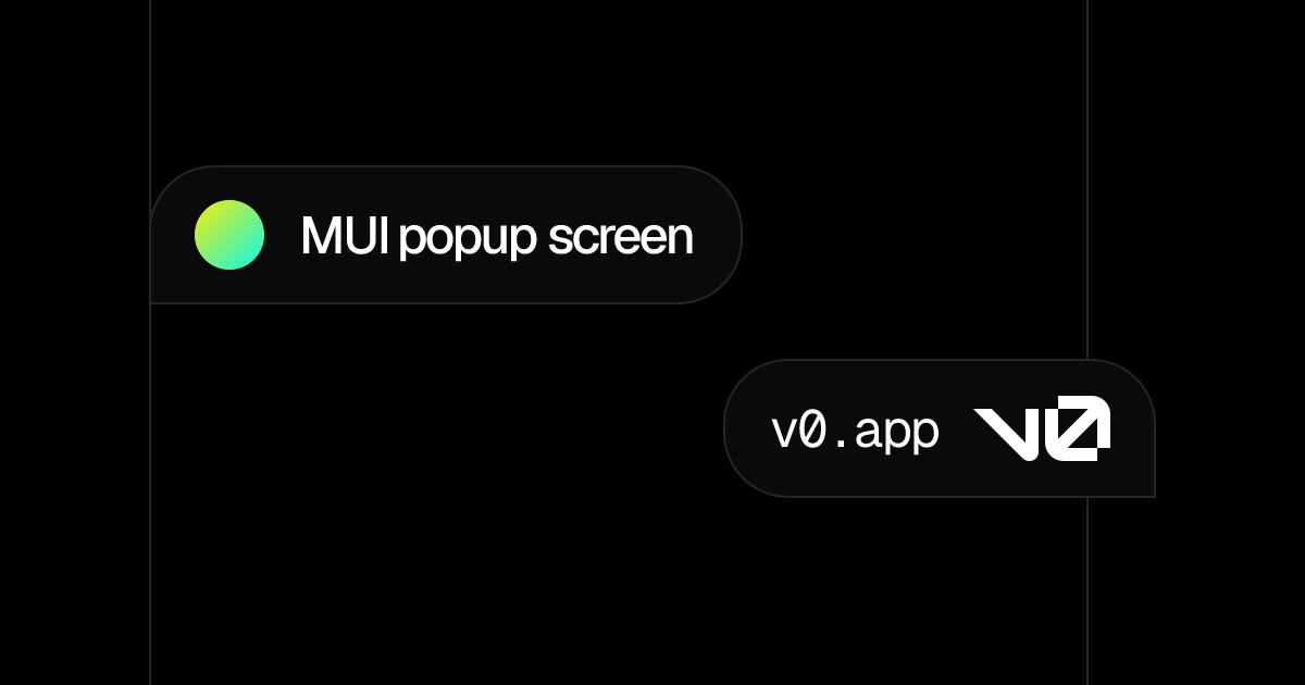 MUI popup screen – v0 by Vercel