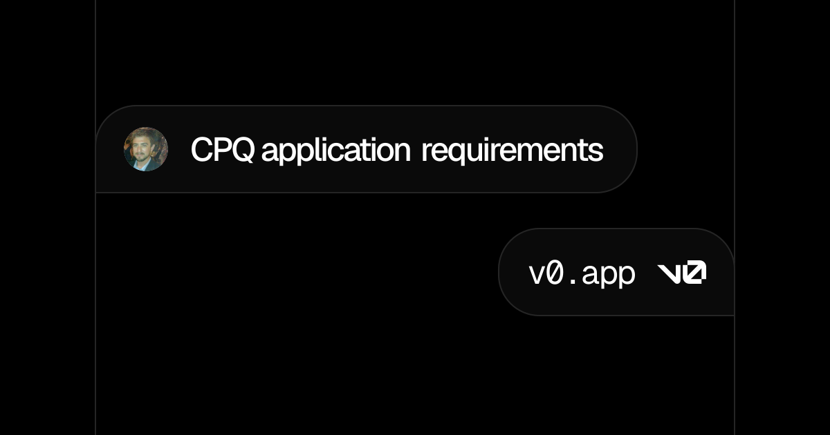 CPQ application requirements – v0 by Vercel