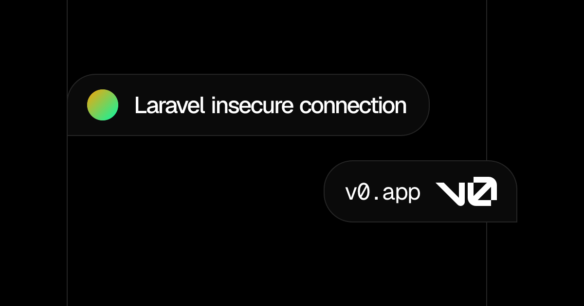 Laravel insecure connection – v0 by Vercel
