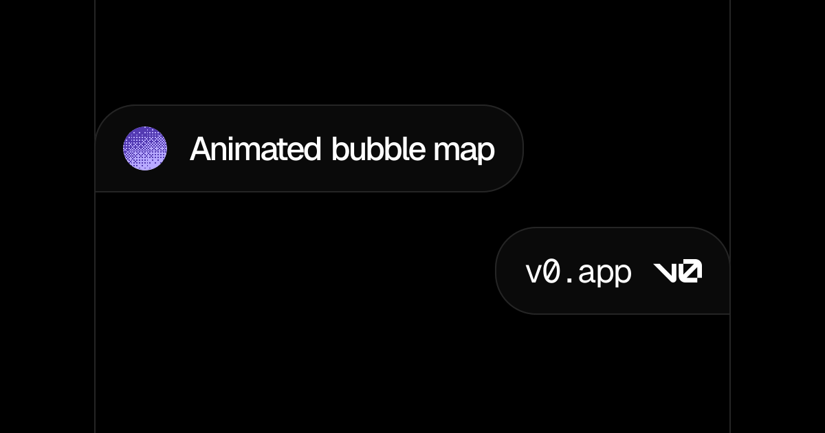 Animated bubble map – v0 by Vercel