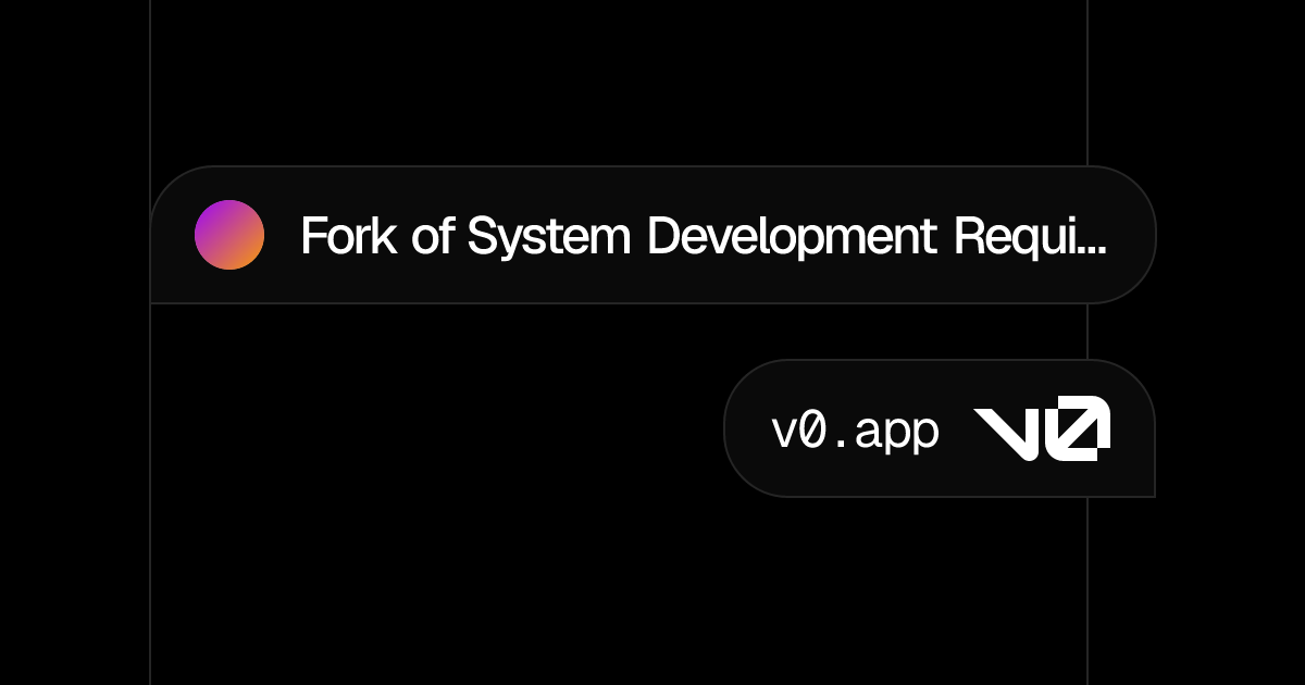 Fork of System Development Requirements – v0 by Vercel