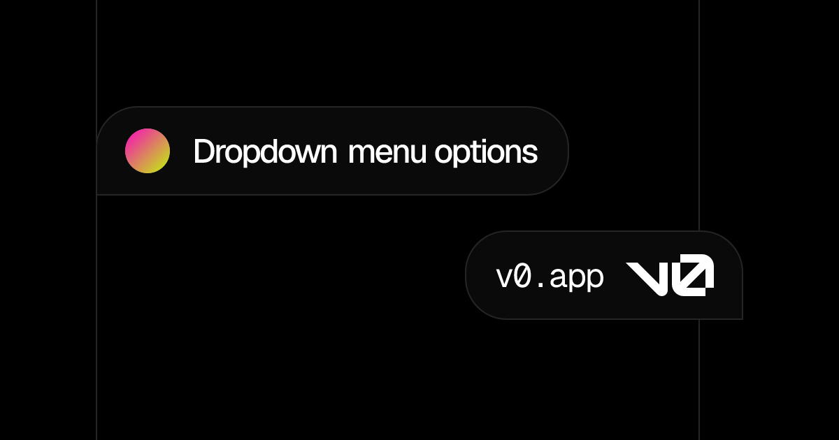 Dropdown menu options – v0 by Vercel