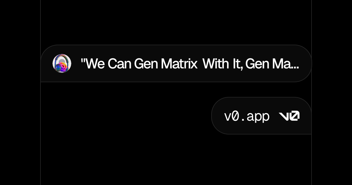 "We Can Gen Matrix With It, Gen Matrix With it." #MiroTheDj – v0 by Vercel
