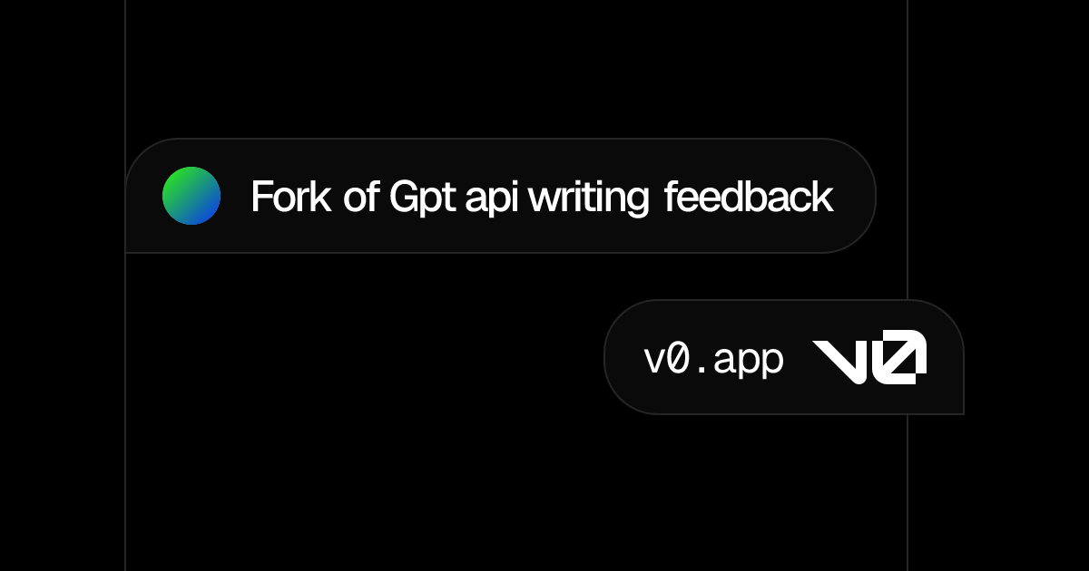 Fork of Gpt api writing feedback – v0 by Vercel