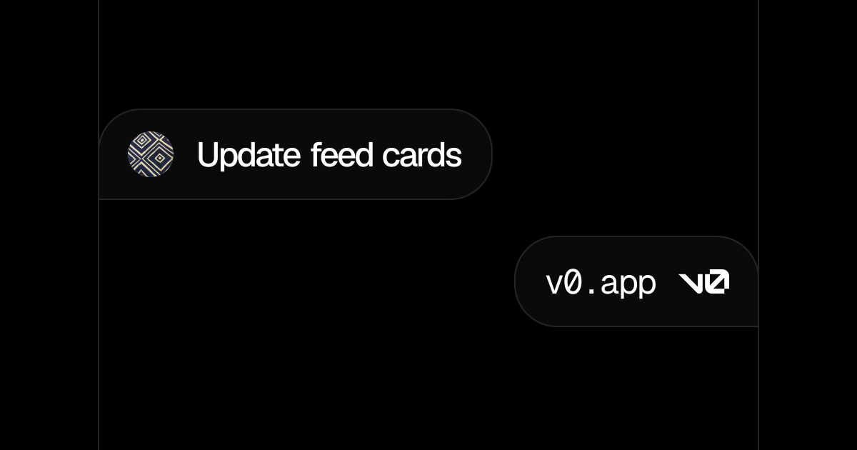 Update feed cards – v0 by Vercel