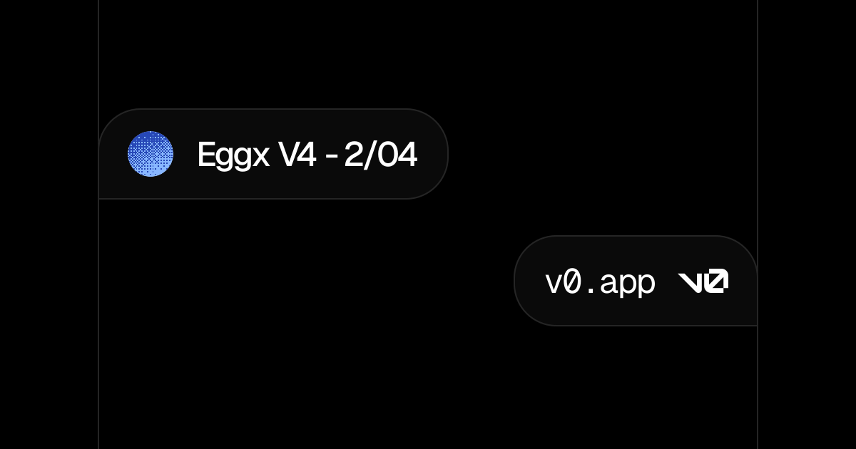 Eggx V4 - 2/04 – v0 by Vercel