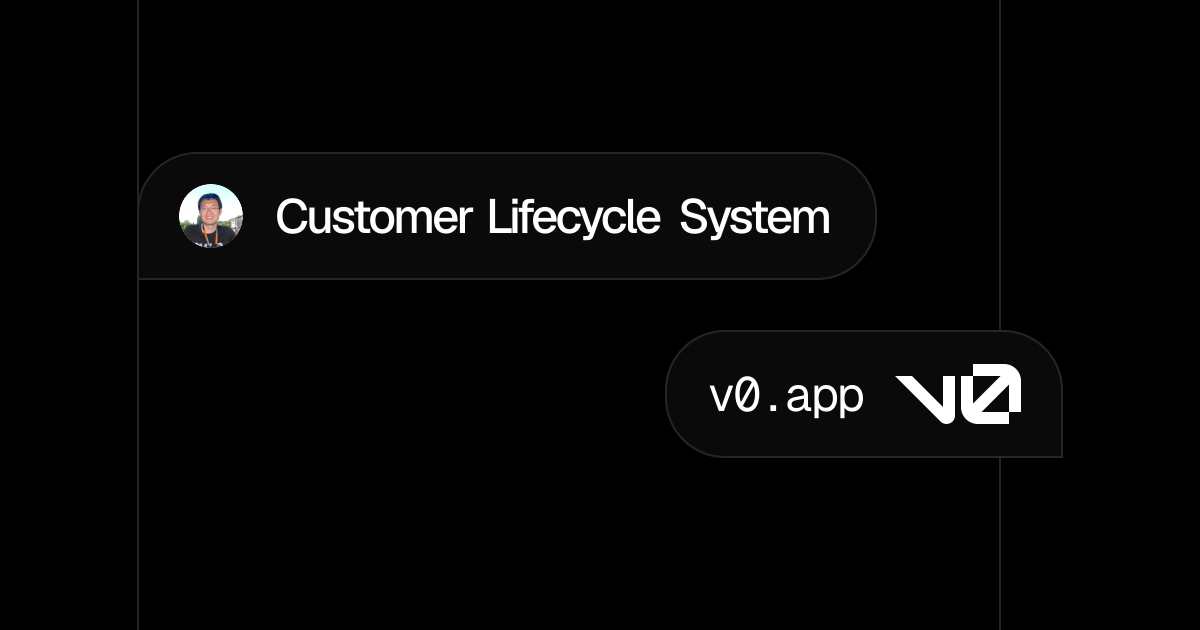 Customer Lifecycle System – v0 by Vercel