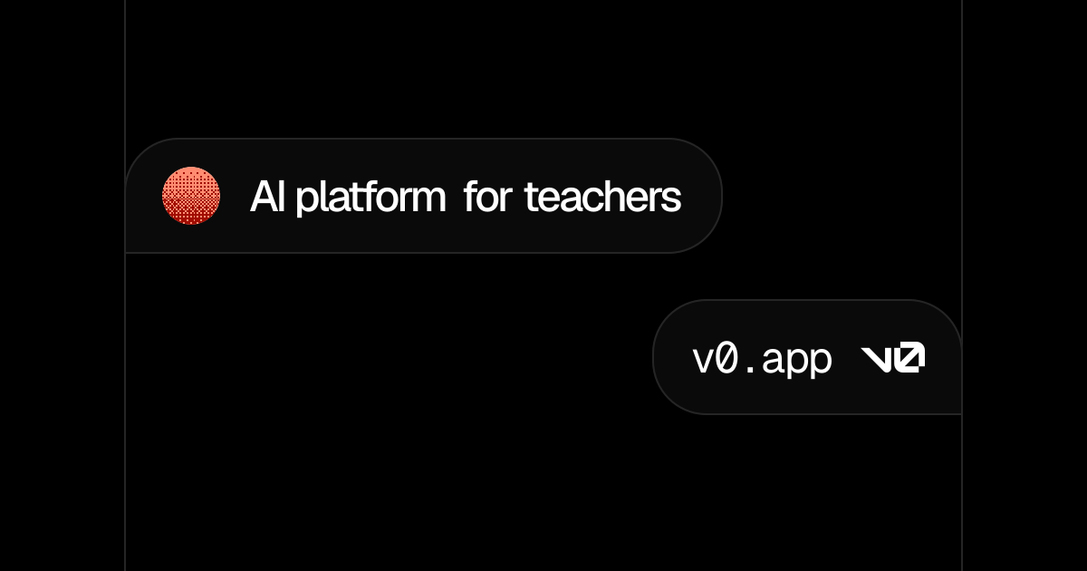AI platform for teachers – v0 by Vercel