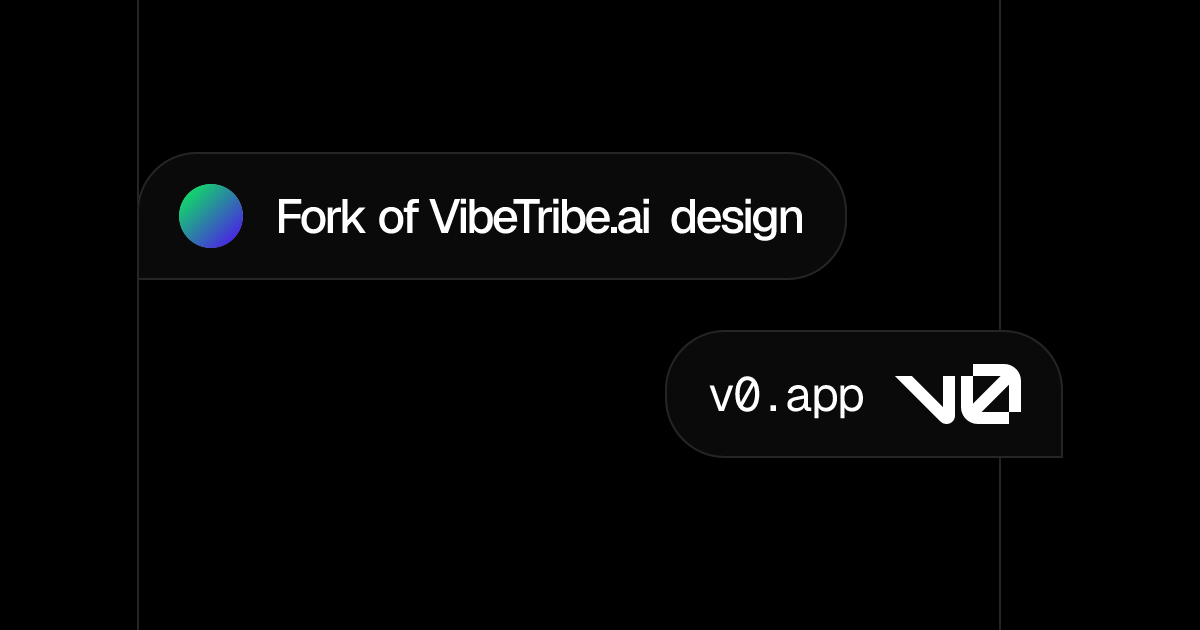 Fork of VibeTribe.ai design – v0 by Vercel