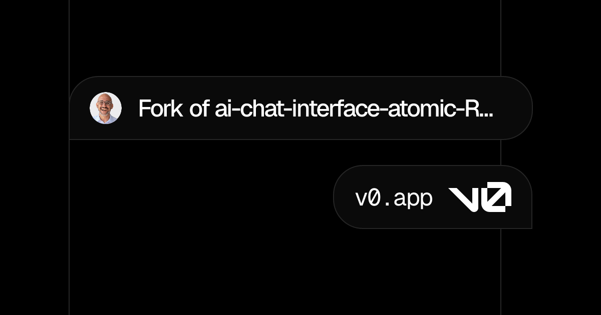 Fork of ai-chat-interface-atomic-REACTOR-refactor – v0 by Vercel