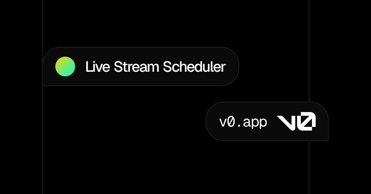 Live Stream Scheduler – v0 by Vercel