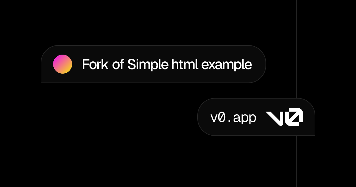 Fork of Simple html example – v0 by Vercel