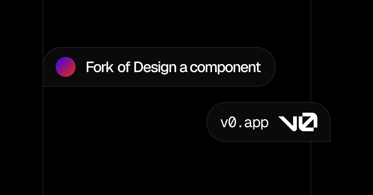 Fork of Design a component – v0 by Vercel