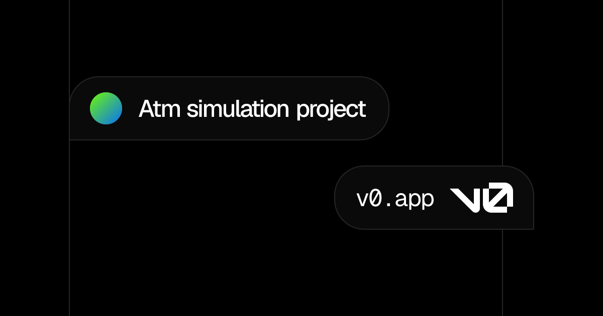 Atm simulation project – v0 by Vercel