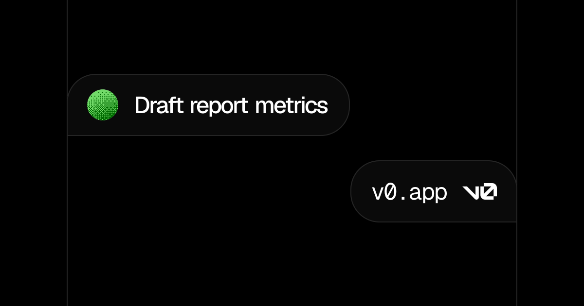 Draft report metrics – v0 by Vercel