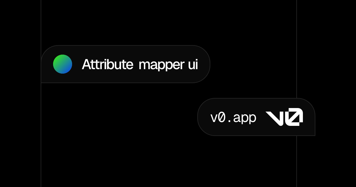Attribute mapper ui – v0 by Vercel