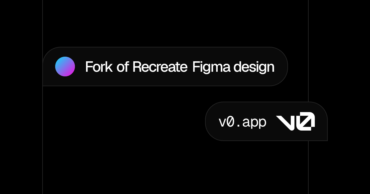Fork of Recreate Figma design – v0 by Vercel