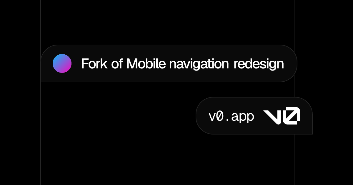 Fork of Mobile navigation redesign – v0 by Vercel