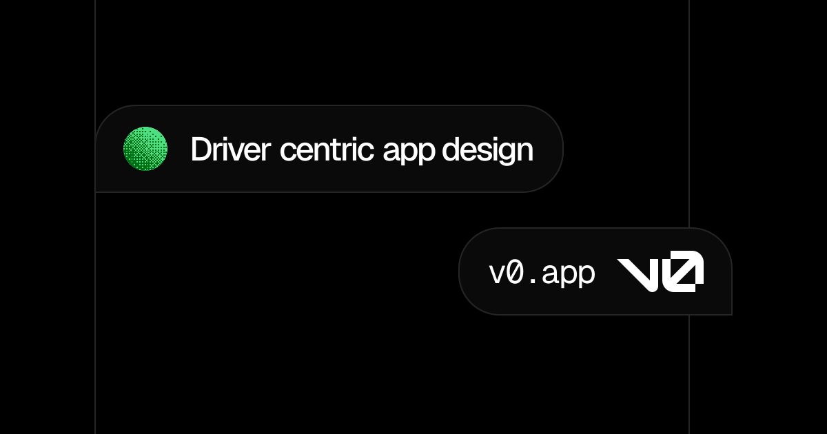 Driver centric app design – v0 by Vercel