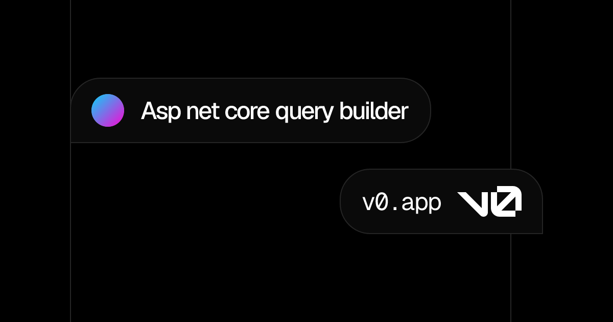 Asp net core query builder – v0 by Vercel Asp net core query builder – v0 by Vercel