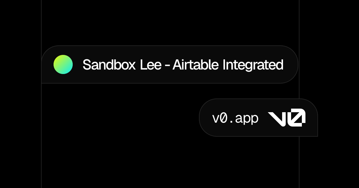Sandbox Lee - Airtable Integrated – v0 by Vercel