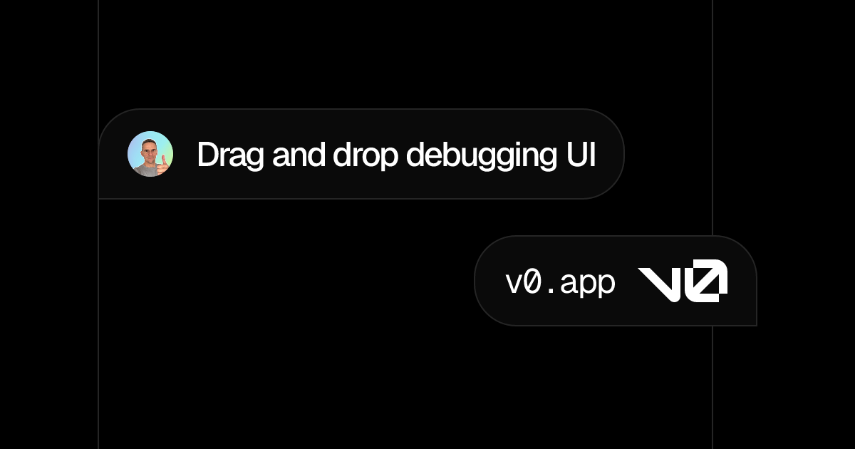 Drag and drop debugging UI – v0 by Vercel
