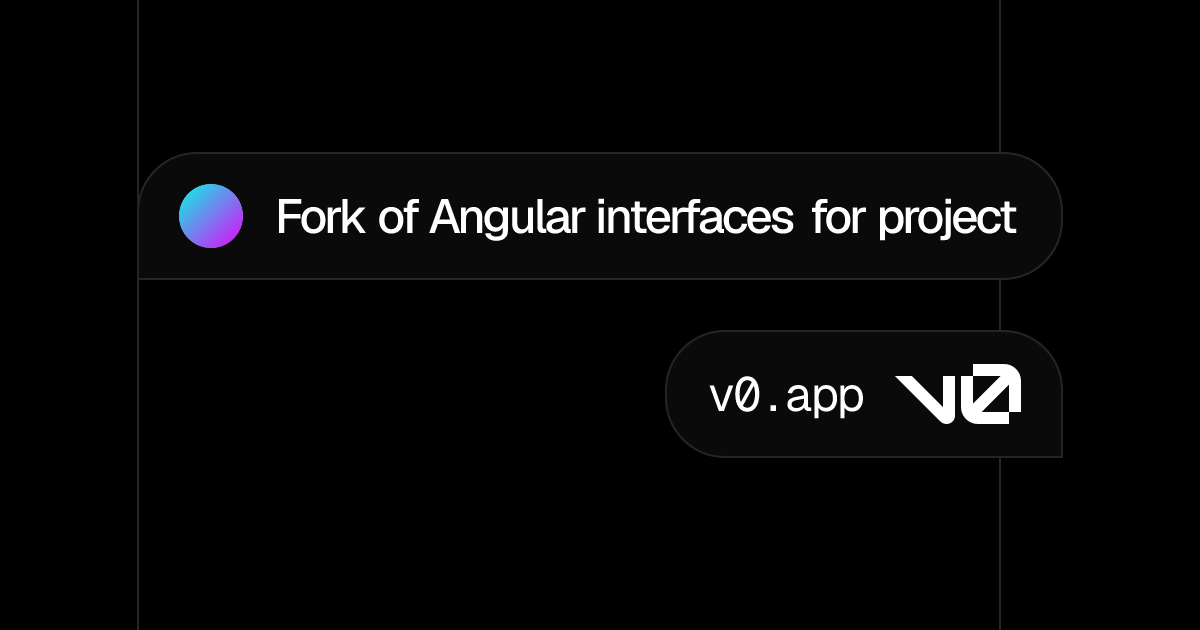 Fork of Angular interfaces for project – v0 by Vercel