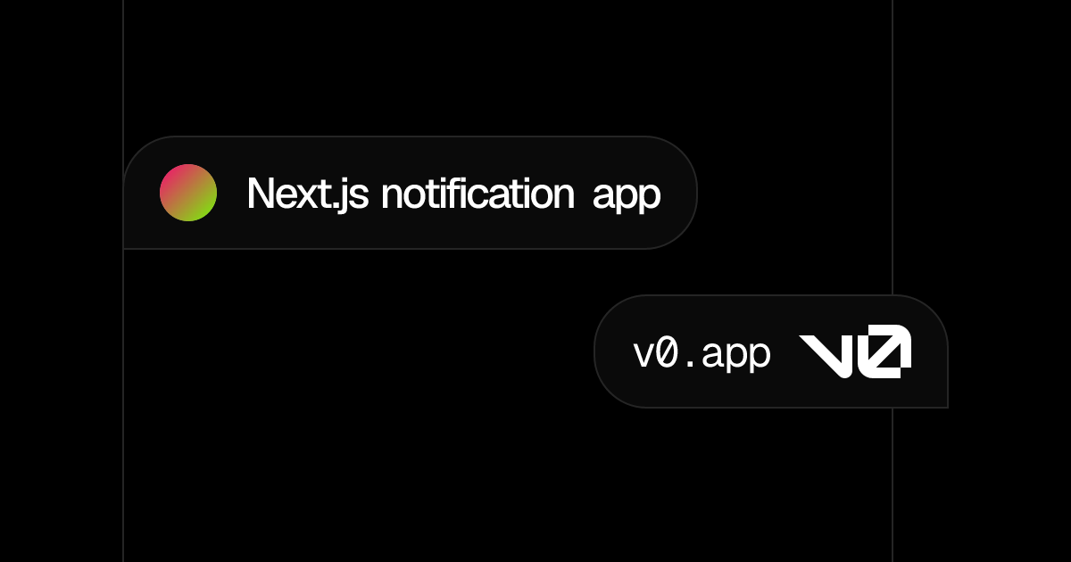 Next.js notification app – v0 by Vercel
