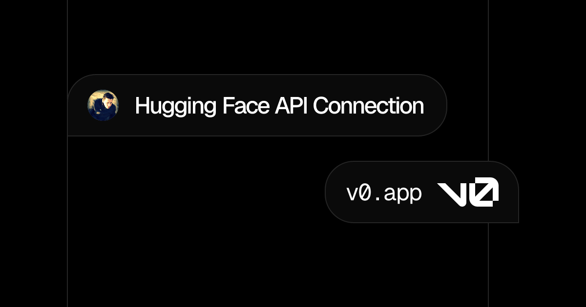 Hugging Face Api Connection V0 By Vercel