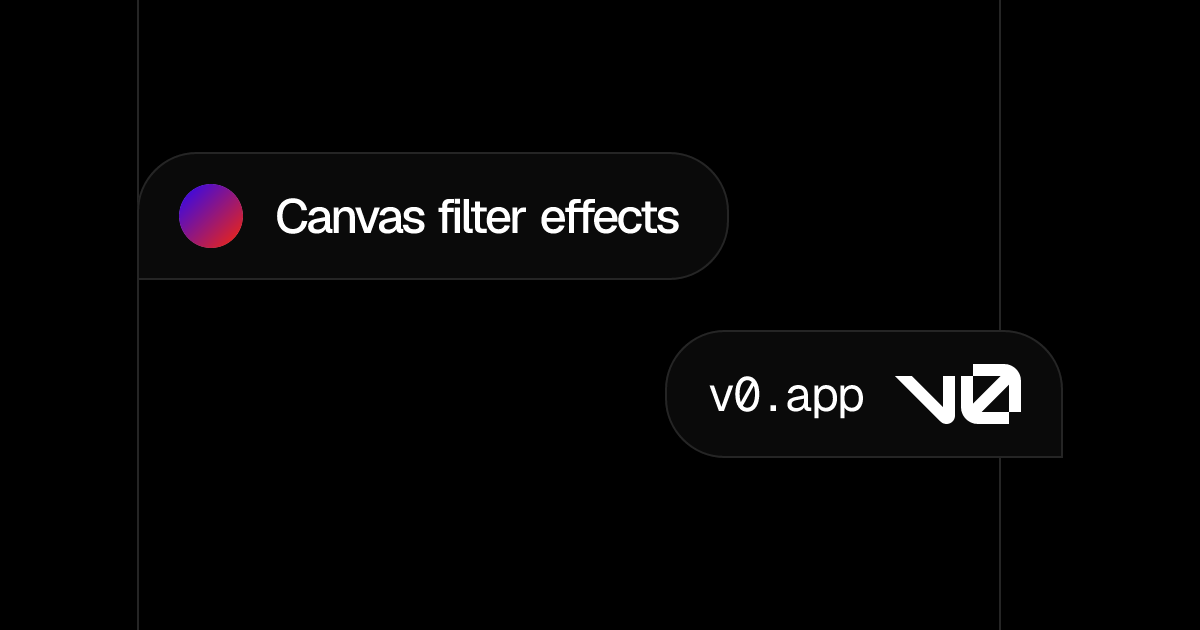 Canvas filter effects – v0 by Vercel