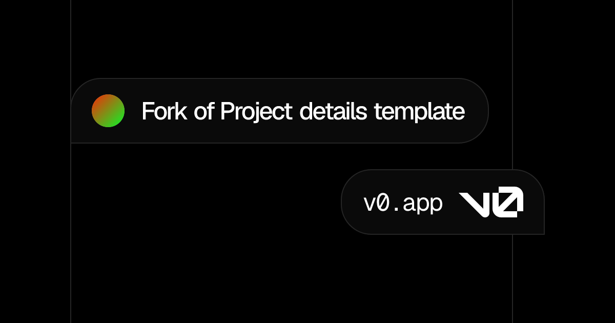 Fork of Project details template – v0 by Vercel