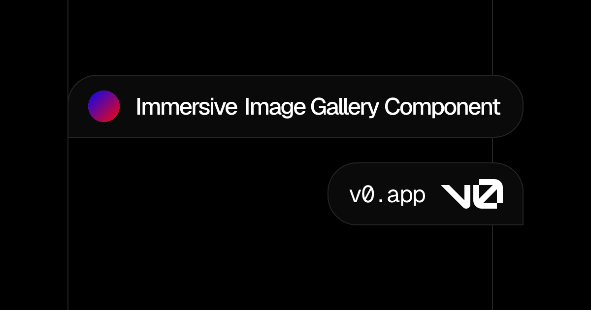 Immersive Image Gallery Component – v0 by Vercel