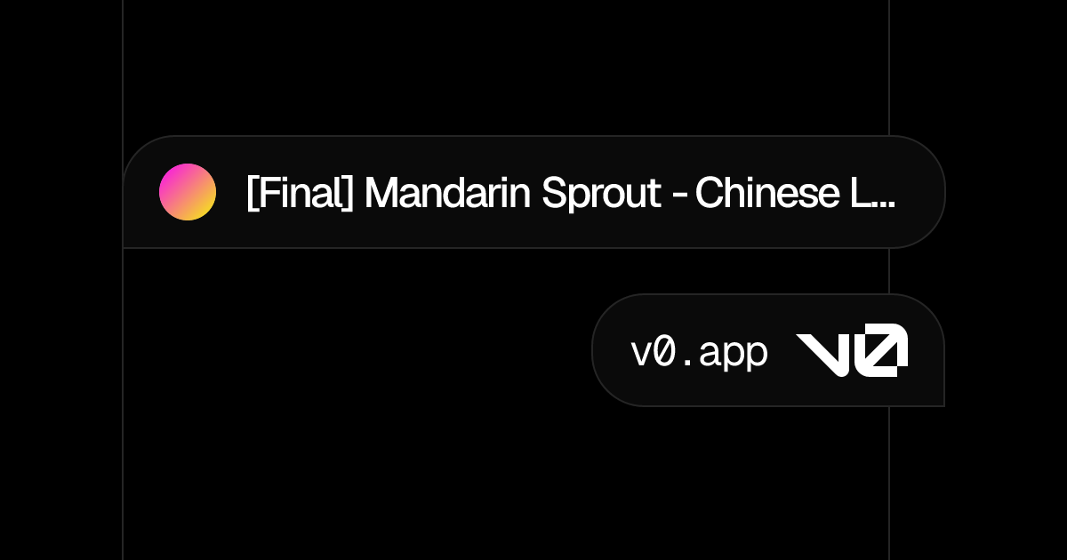 [Final] Mandarin Sprout - Chinese Learning App prototype – v0 by Vercel