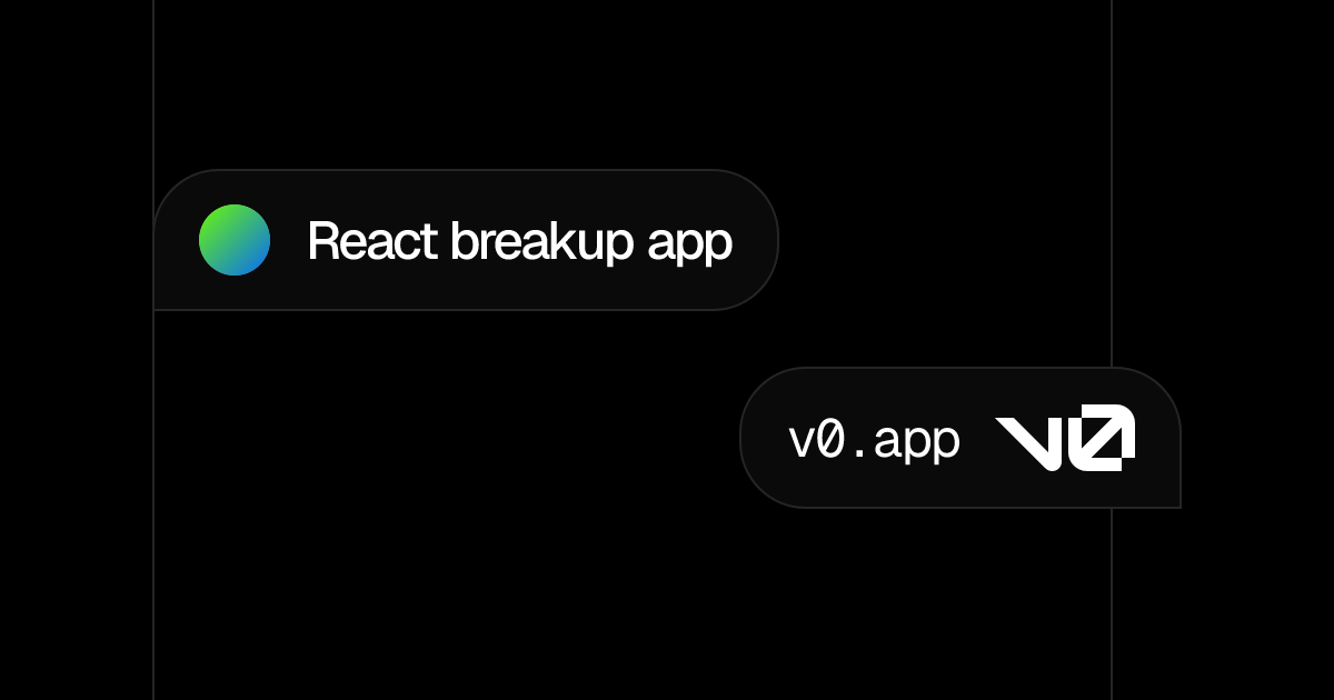 React breakup app – v0 by Vercel