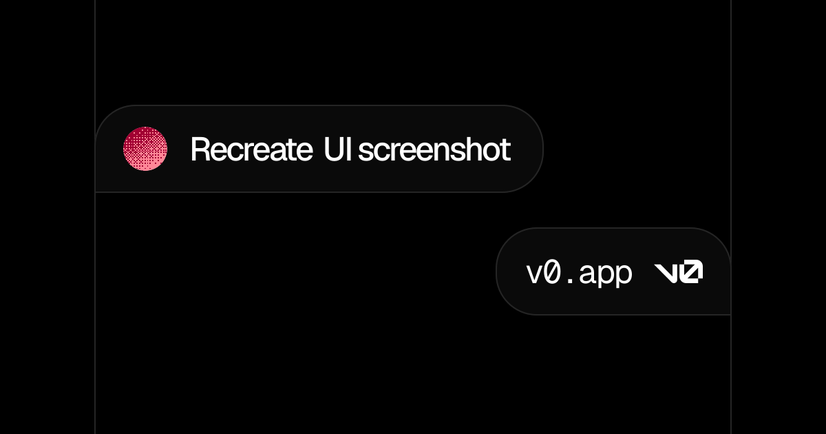 Recreate UI screenshot – v0 by Vercel