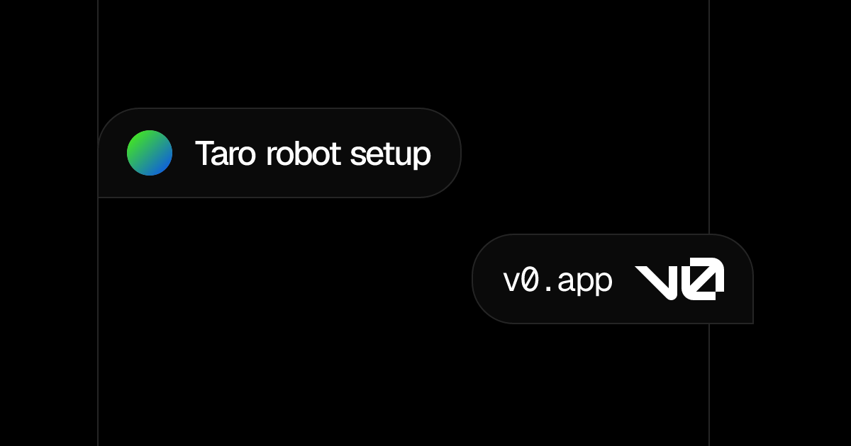 Taro robot setup – v0 by Vercel