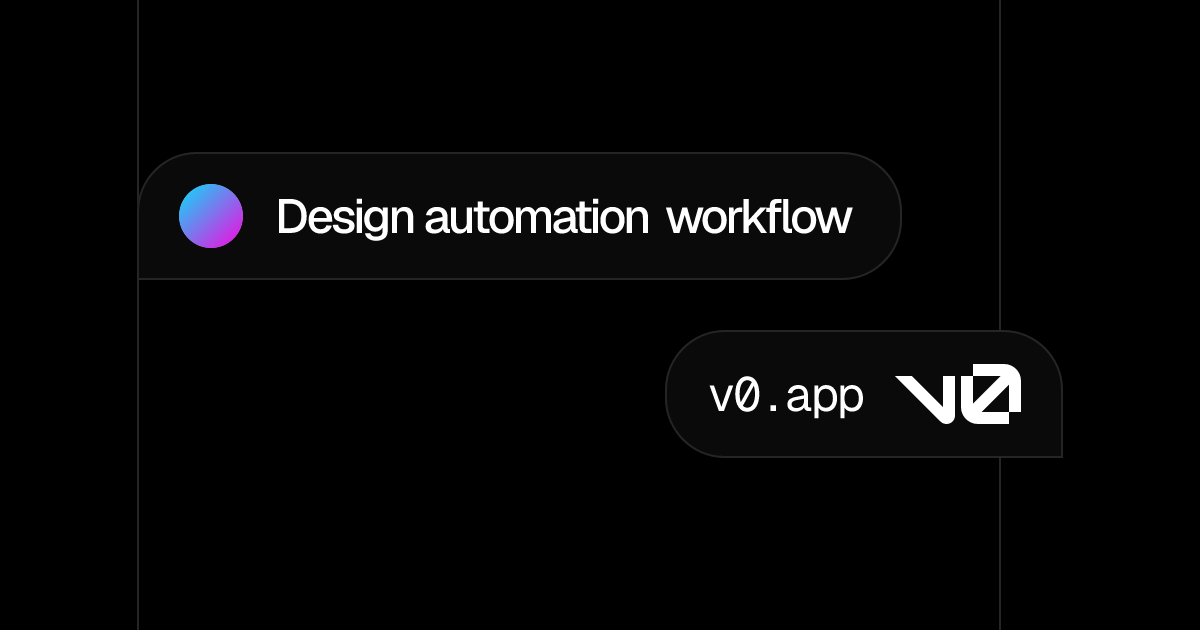Design automation workflow – v0 by Vercel
