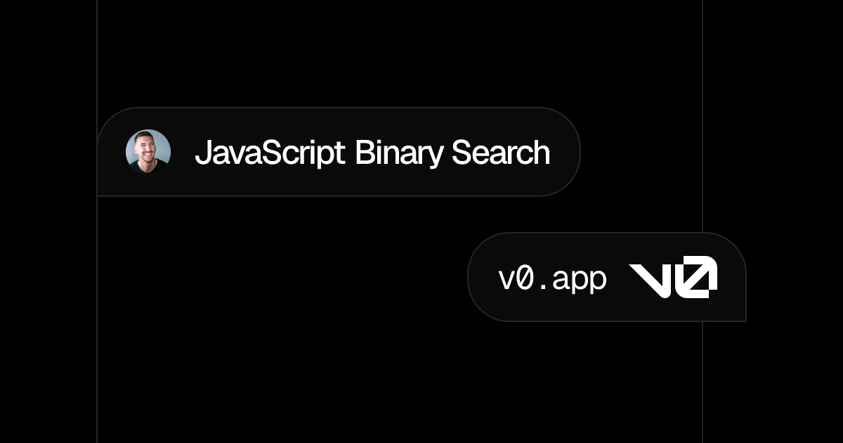 JavaScript Binary Search – v0 by Vercel