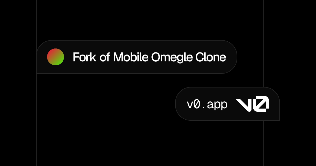 Fork of Mobile Omegle Clone – v0 by Vercel
